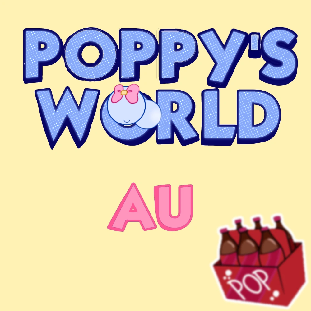 Poppy's World AU (Swap AU) | Dandy’s World Fanon Wiki | Fandom