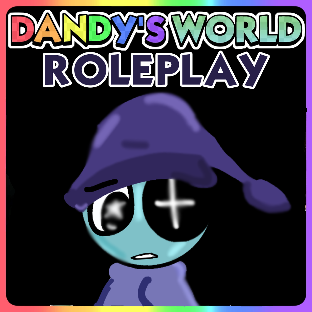Dandy’s World Roleplay | Dandy’s World Fanon Wiki | Fandom