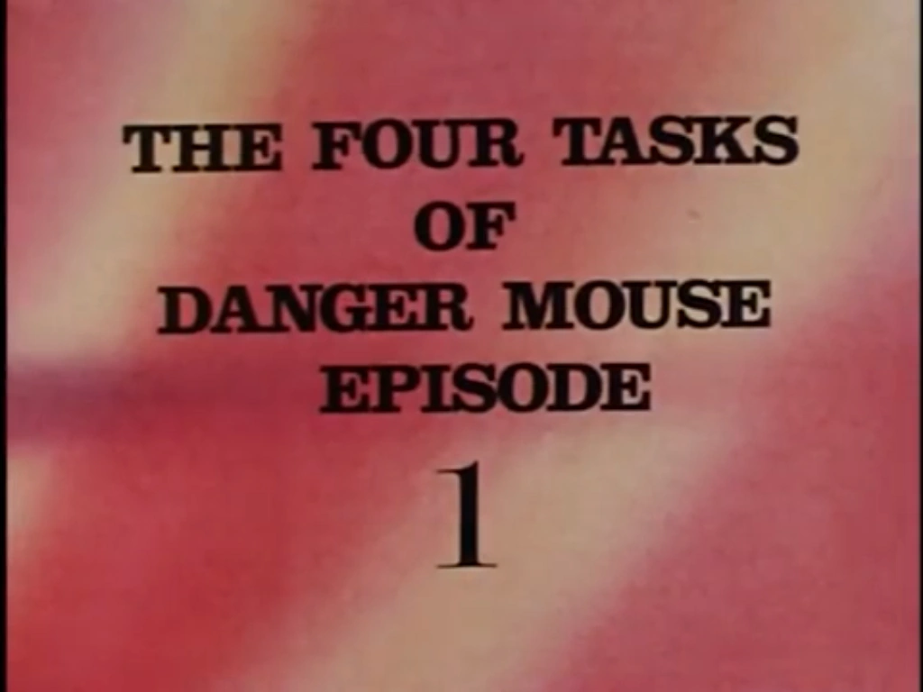 Danger Mouse - The Four Tasks of Danger Mouse | Danger Mouse Wiki | Fandom