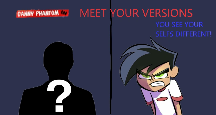 Meet Your Versions | Danny Phantom Fanon Wiki | Fandom