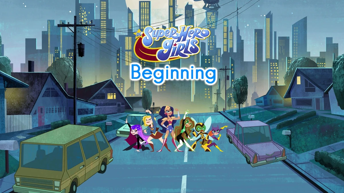 DC Superhero Girls: Beginning | Dante Justin Quintanilla Dixon Wiki ...