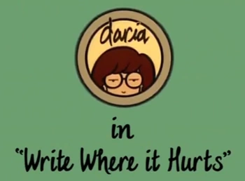 Write Where It Hurts | Daria Wiki | Fandom