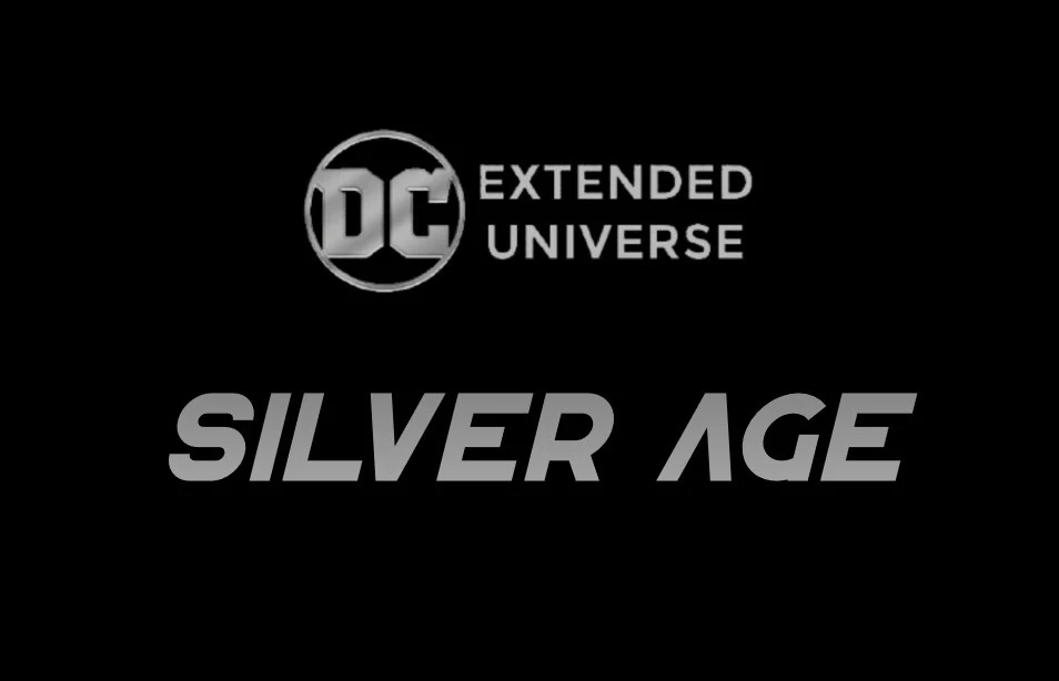 Silver Age | Darian's DC Extended Universe Wiki | Fandom