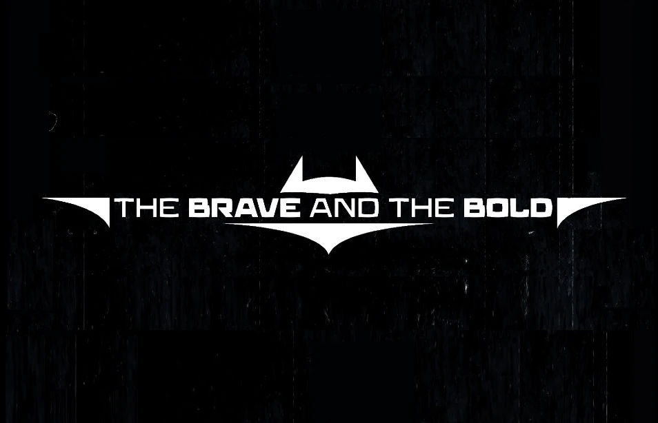 The Brave and the Bold | Darian's DC Extended Universe Wiki | Fandom