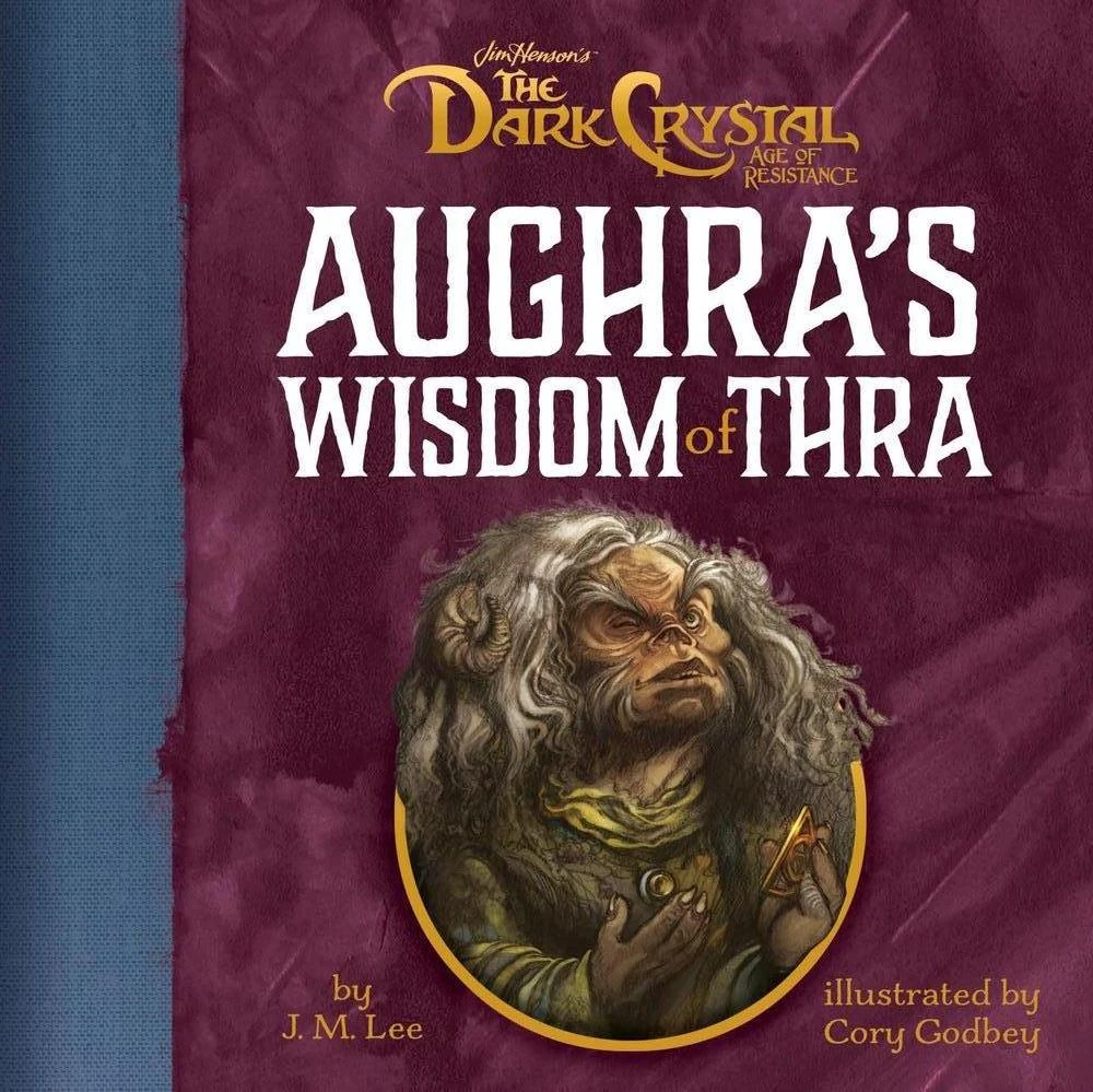 Aughra's Wisdom of Thra | The Dark Crystal Wiki | Fandom