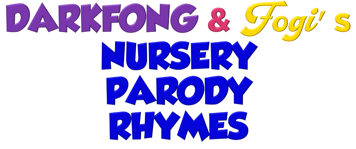 Darkfong & Fogi's Nursery Parody Rhymes | Darkfong Wiki | Fandom Darkfong & Fogi's Nursery Parody Rhymes | Darkfong Wiki | Fandom