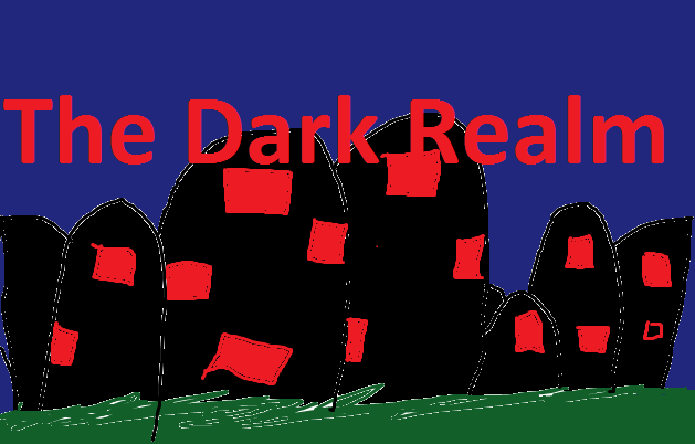 The Dark Realm | Darkness Is Coming Wiki | Fandom