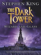 The Dark Tower IV: Wizard and Glass | The Dark Tower Wiki | Fandom