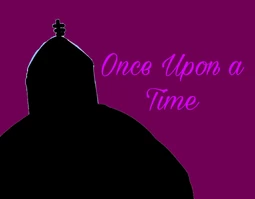 Once Upon a Time… | Dasha Puffygo Wiki | Fandom