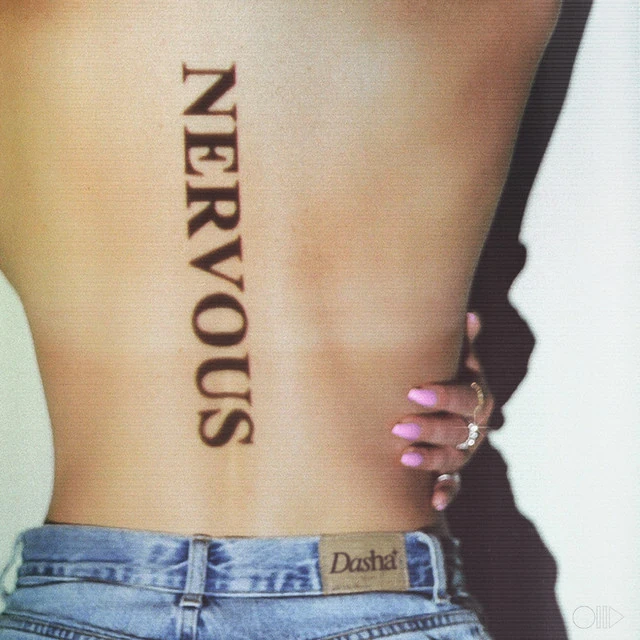 Nervous (song) | Dasha Wiki | Fandom