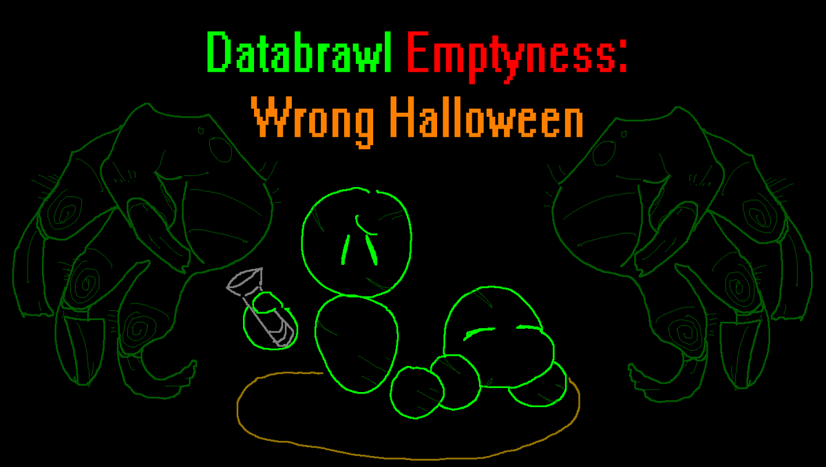 Databrawl Emptyness: Wrong Halloween | Databrawl Fan Ideas Wiki | Fandom