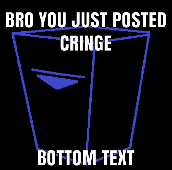 BRO THATS CRINGE | Databrawlmemes Wiki | Fandom