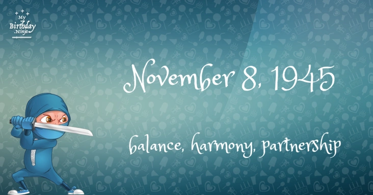 November 8, 1945 | Date Mania Wiki | Fandom