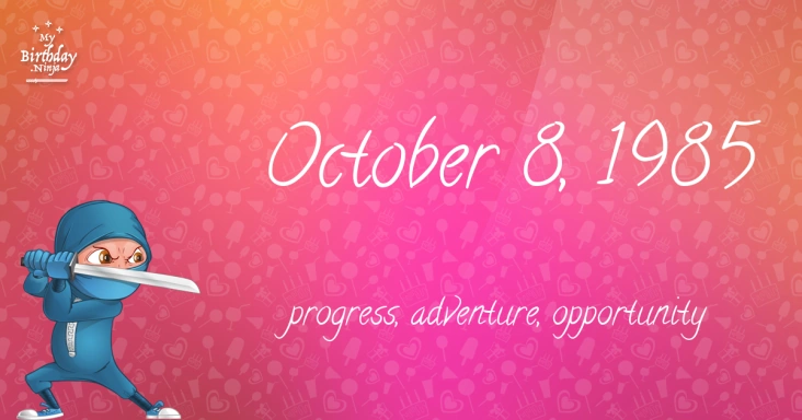 October 8, 1985 | Date Mania Wiki | Fandom