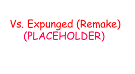 Vs. Expunged (REMAKE) | Dave and Bambi Fanon Revival Wiki | Fandom