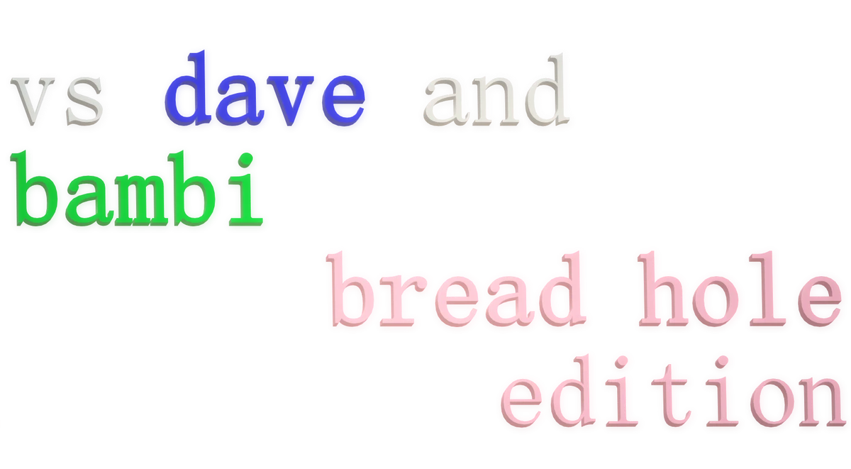 VS Dave and Bambi: Bread Hole Edition | Dave and Bambi Fanon Revival ...