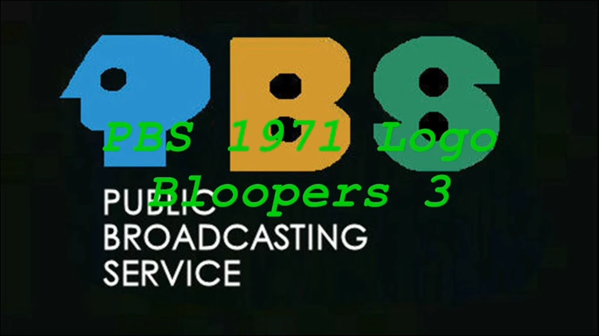 PBS 1971 Logo Bloopers 3 | Davemadson enterprises inc. Wiki | Fandom