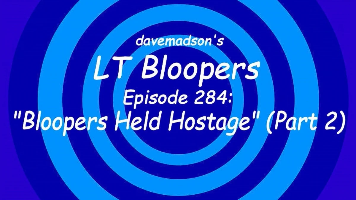 Bloopers Held Hostage (Part 2) | Davemadson enterprises inc. Wiki | Fandom