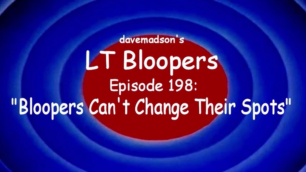 Bloopers Can't Change Their Spots | Davemadson enterprises inc. Wiki ...