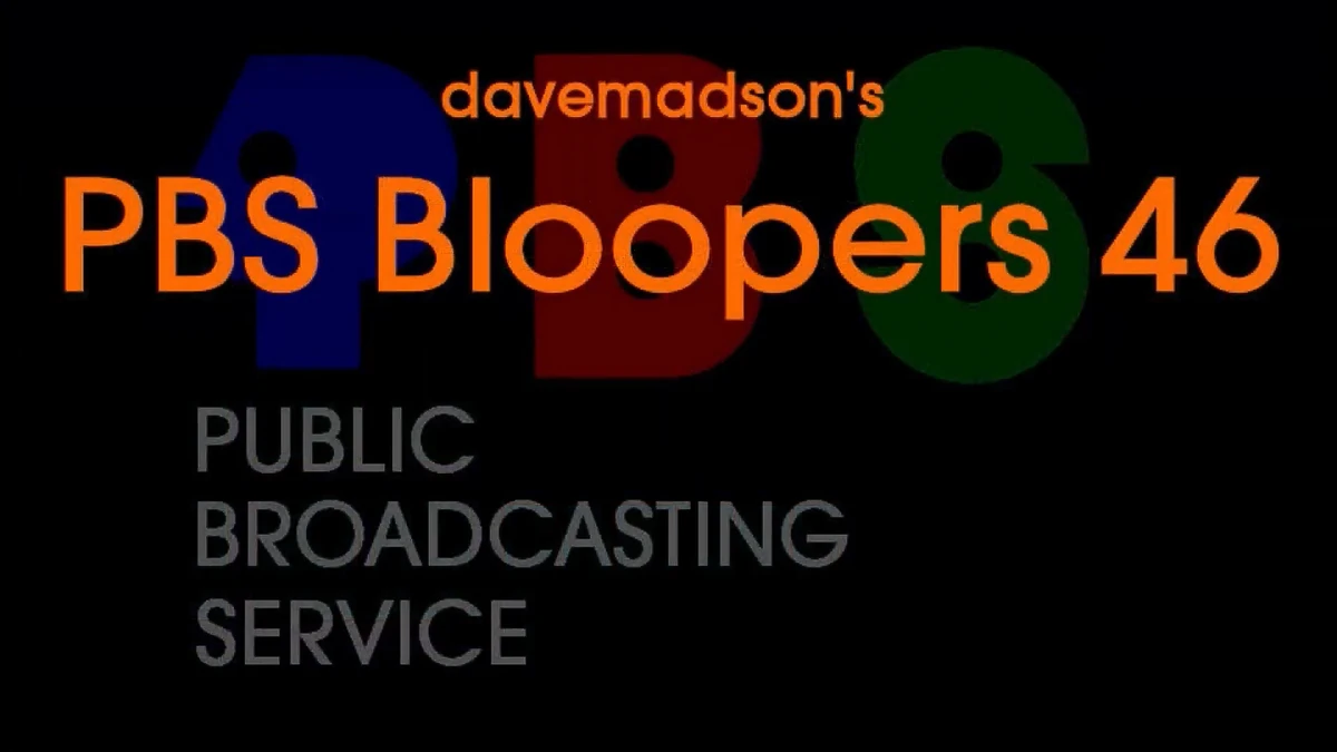 PBS Bloopers 46 | Davemadson enterprises inc. Wiki | Fandom