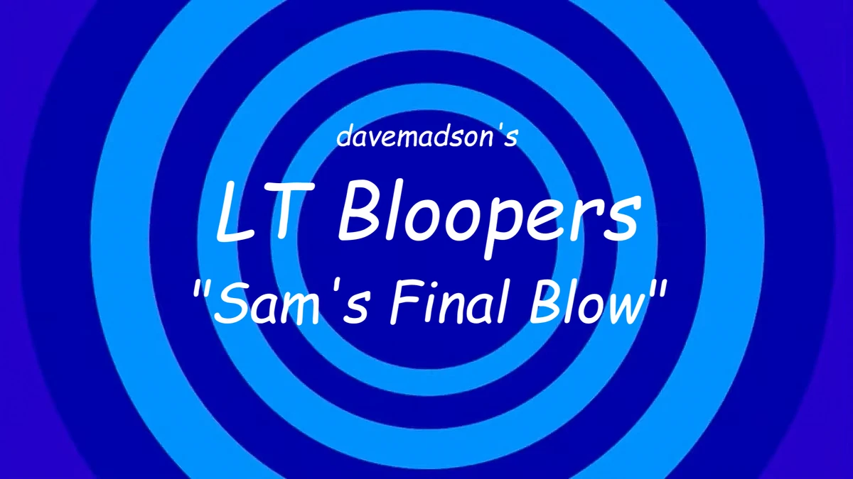 Sam's Final Blow | Davemadson enterprises inc. Wiki | Fandom