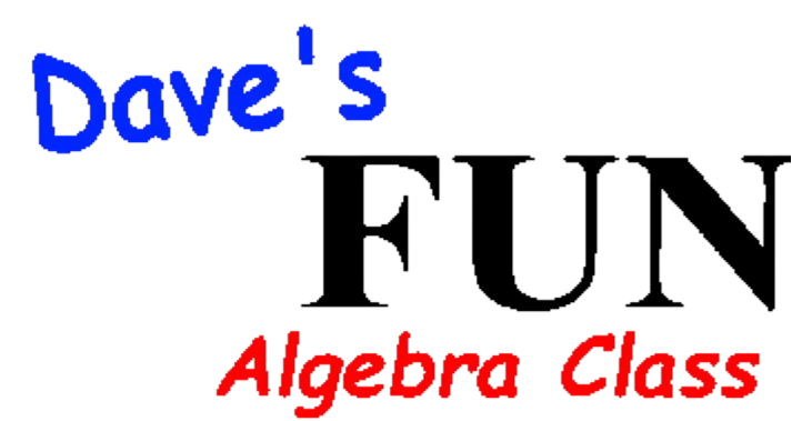 Dave's Fun Algebra Class (series) | Dave's fun algebra class Wiki | Fandom
