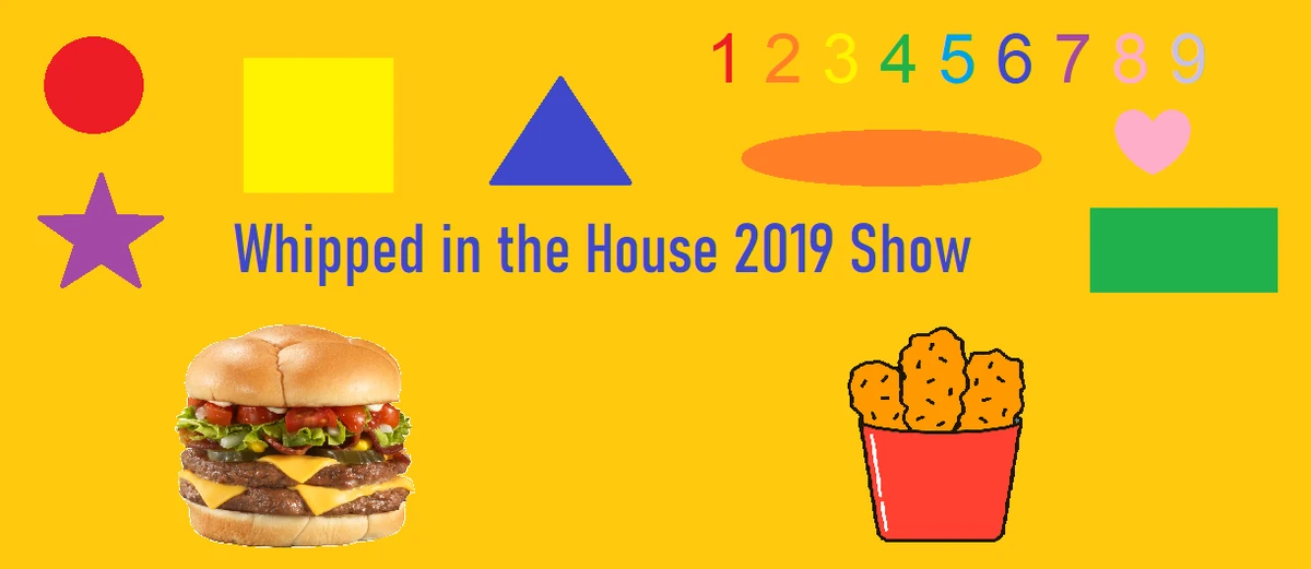 Whipped in the House 2019 Show | DavidFan1998 Wiki | Fandom