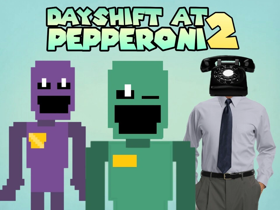 Dayshift at Pepperoni 2 | Dayshift at Freddy's Fanon Wiki | Fandom