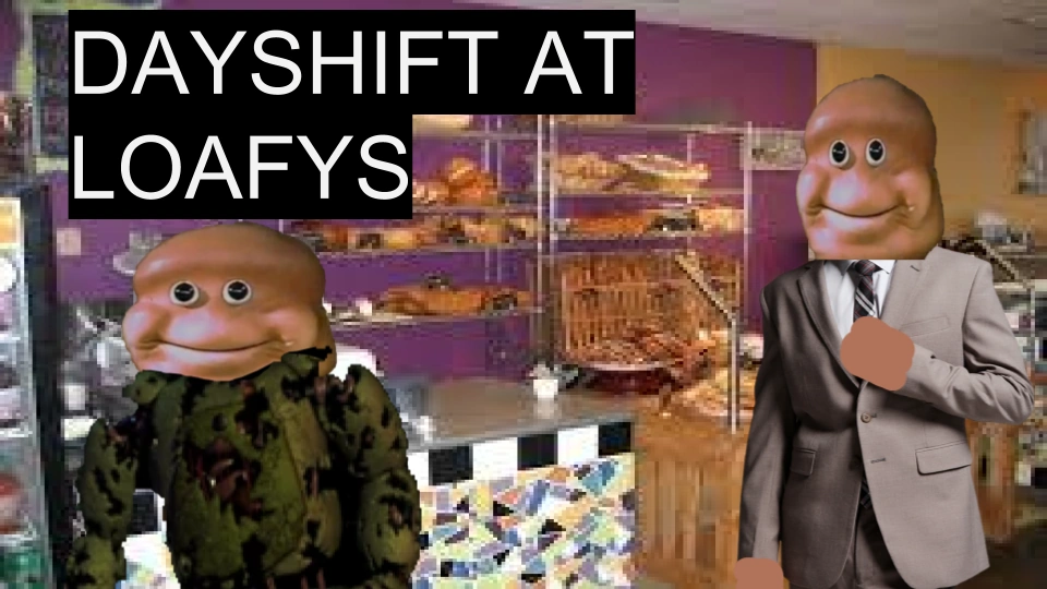 Dayshift At Loafys | Dayshift at Freddy's Fanon Wiki | Fandom