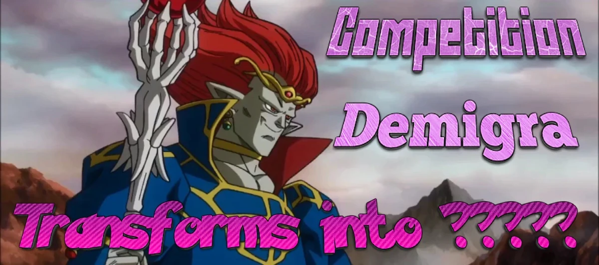 Competition: Demigra Into ????? | Dokfan Battle Wiki | Fandom