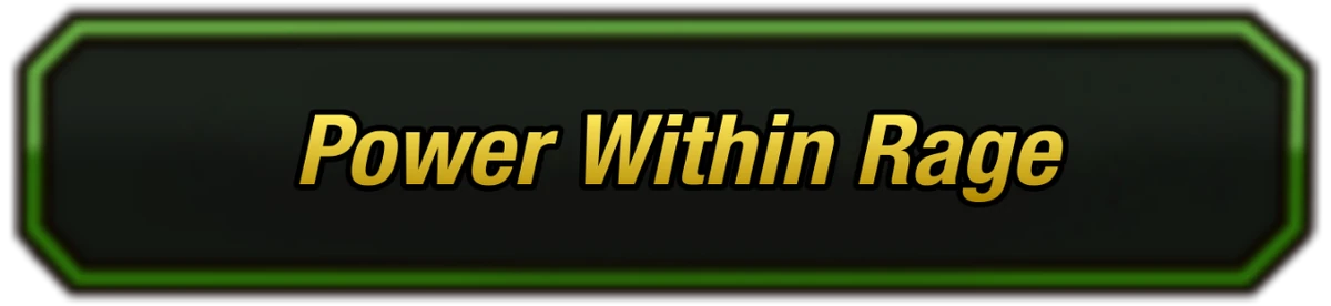 Power Within Rage | Dokfan Battle Wiki | Fandom