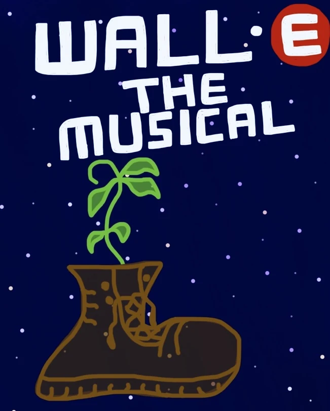 My WALL•E Broadway Musical Poster | Fandom