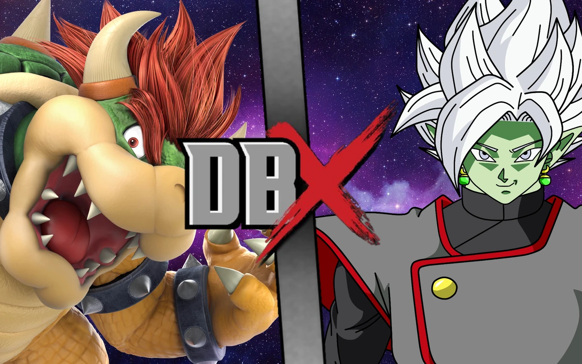 Bowser vs. Zamasu | DBX Fanon Wikia | Fandom