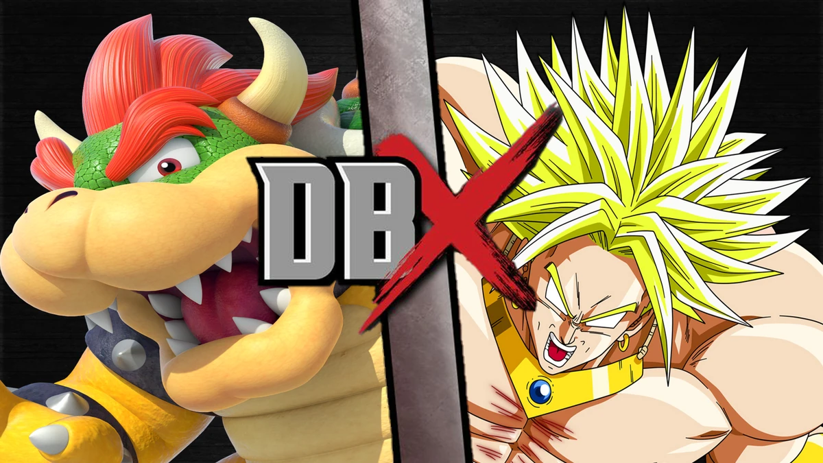 Bowser vs Broly | DBX Fanon Wikia | Fandom