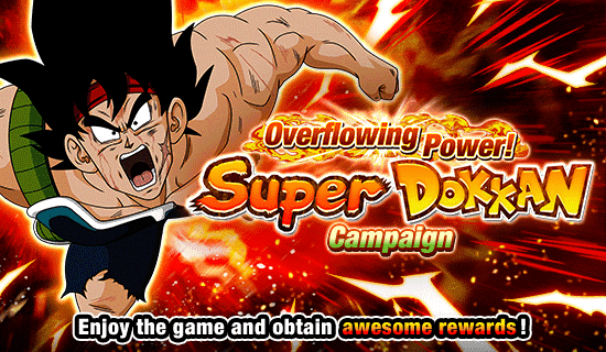 Overflowing Power! Super Dokkan Campaign | Dragon Ball Z Dokkan Battle ...