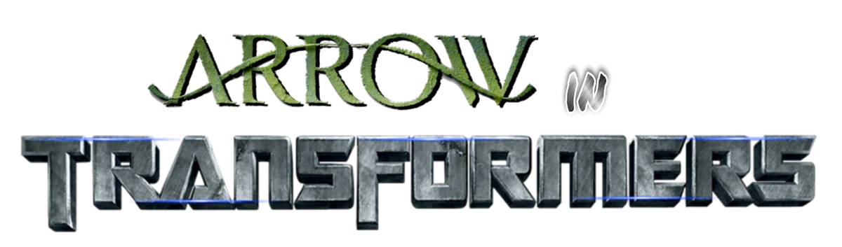 Arrow in Transformers | DC Arrow Rebirth Wiki | Fandom