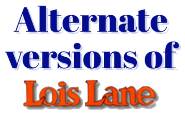 Category:Alternate versions of Lois Lane | Dc Microheroes Wiki | Fandom