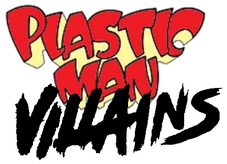 Category:Plastic Man villains | Dc Microheroes Wiki | Fandom