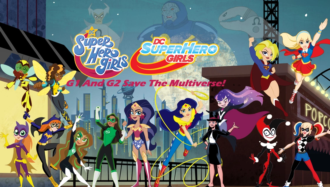 G1 And G2 Save The Multiverse | DC Super Hero Girls Fanon Wiki | Fandom