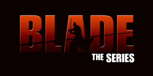 Blade: The Series | DC VS MARVEL Wikia | Fandom