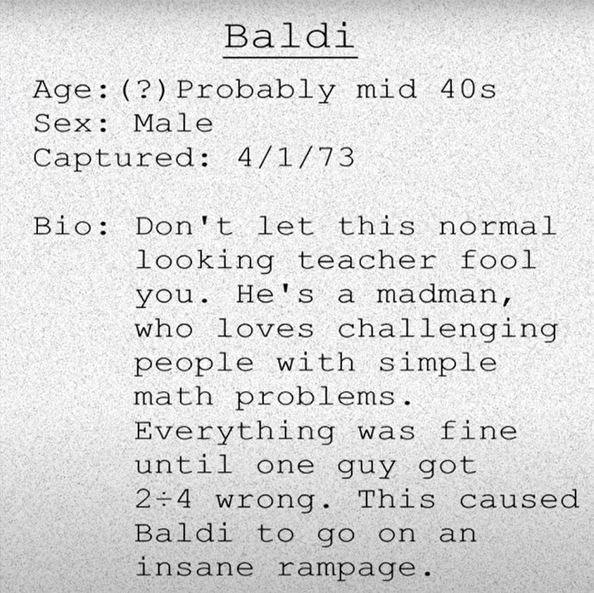 Official description of the baldi in Strange Terror From The Deep | Fandom