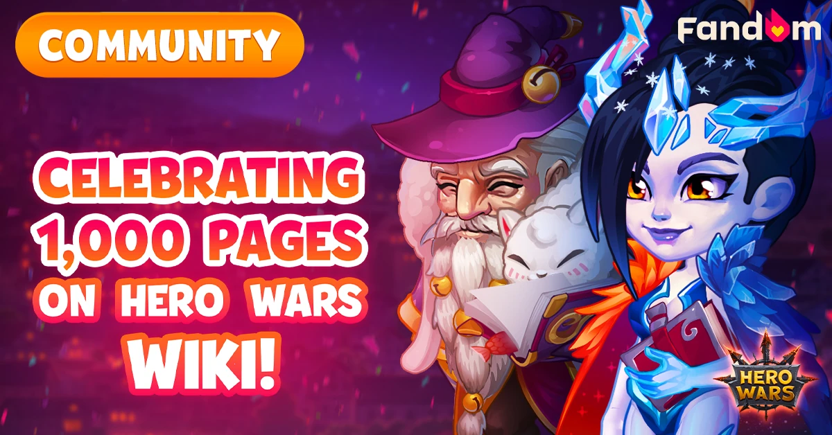 Hero Wars Wiki Celebrates it's 1000 pages!! | Fandom