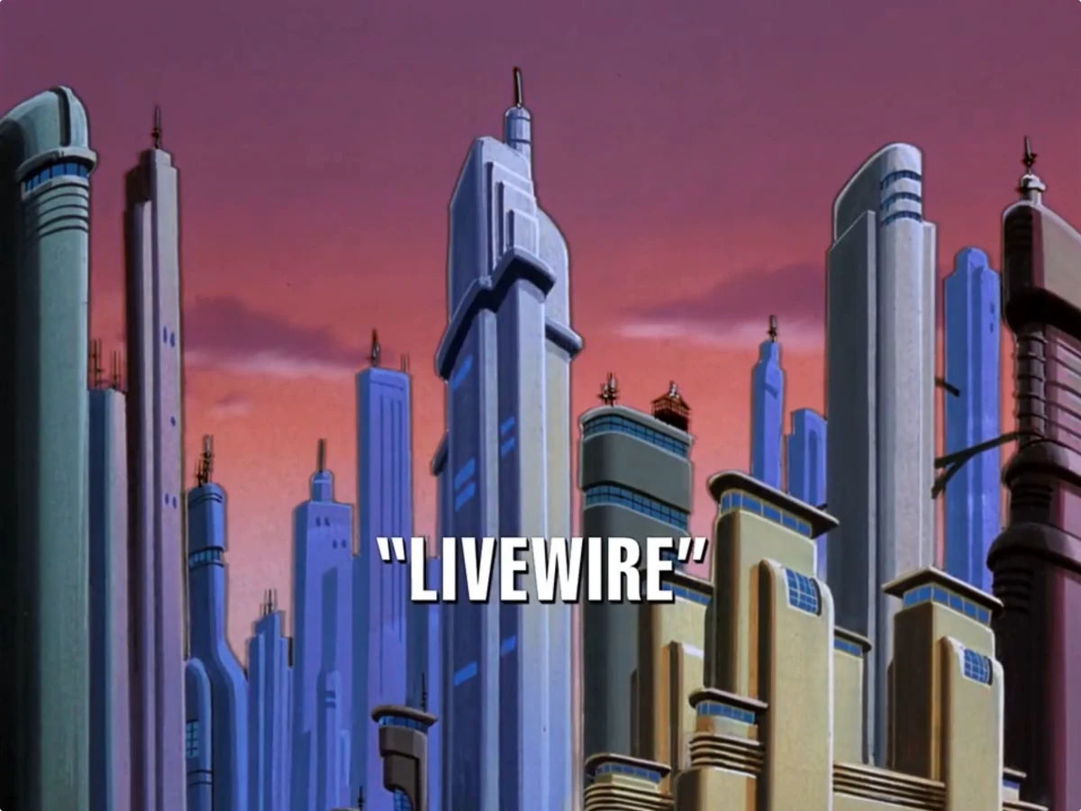 "Livewire" | DC Animated Universe | Fandom