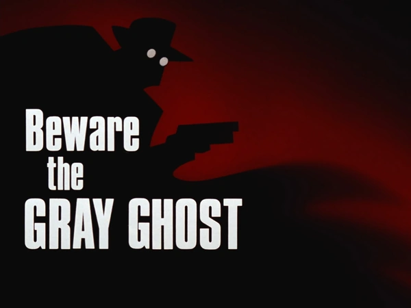 "Beware the Gray Ghost" | DC Animated Universe | Fandom