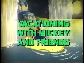 Vacationing with Mickey and Friends | Disney Channel Broadcast Archives ...