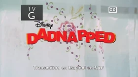 Dadnapped | Disney Channel Broadcast Archives Wiki | Fandom