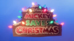 Mickey Saves Christmas | Disney Channel Broadcast Archives Wiki | Fandom