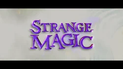 Strange Magic | Disney Channel Broadcast Archives Wiki | Fandom