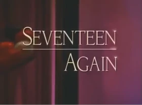 Seventeen Again | Disney Channel Broadcast Archives Wiki | Fandom