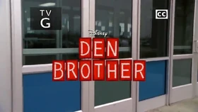 Den Brother | Disney Channel Broadcast Archives Wiki | Fandom